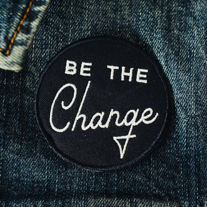 Be the Change Embroidered Iron on Patch Mental Health Self | Etsy