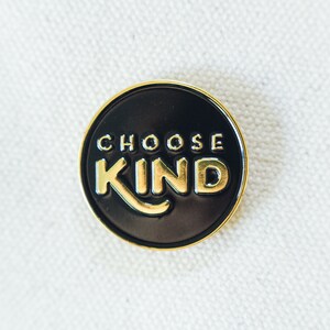 Choose Kind Hard Enamel Pin | Kindness Pins, Be Kind, Jacket Pin, Lapel ...