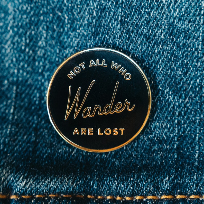 Not All Who Wander Are Lost Enamel Pin Travel Hard Enamel | Etsy