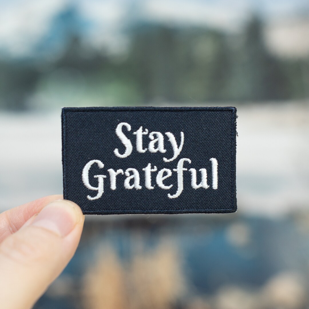 Stay Grateful Embroidered Patch - Mindfulness, Meditation, Iron on ...
