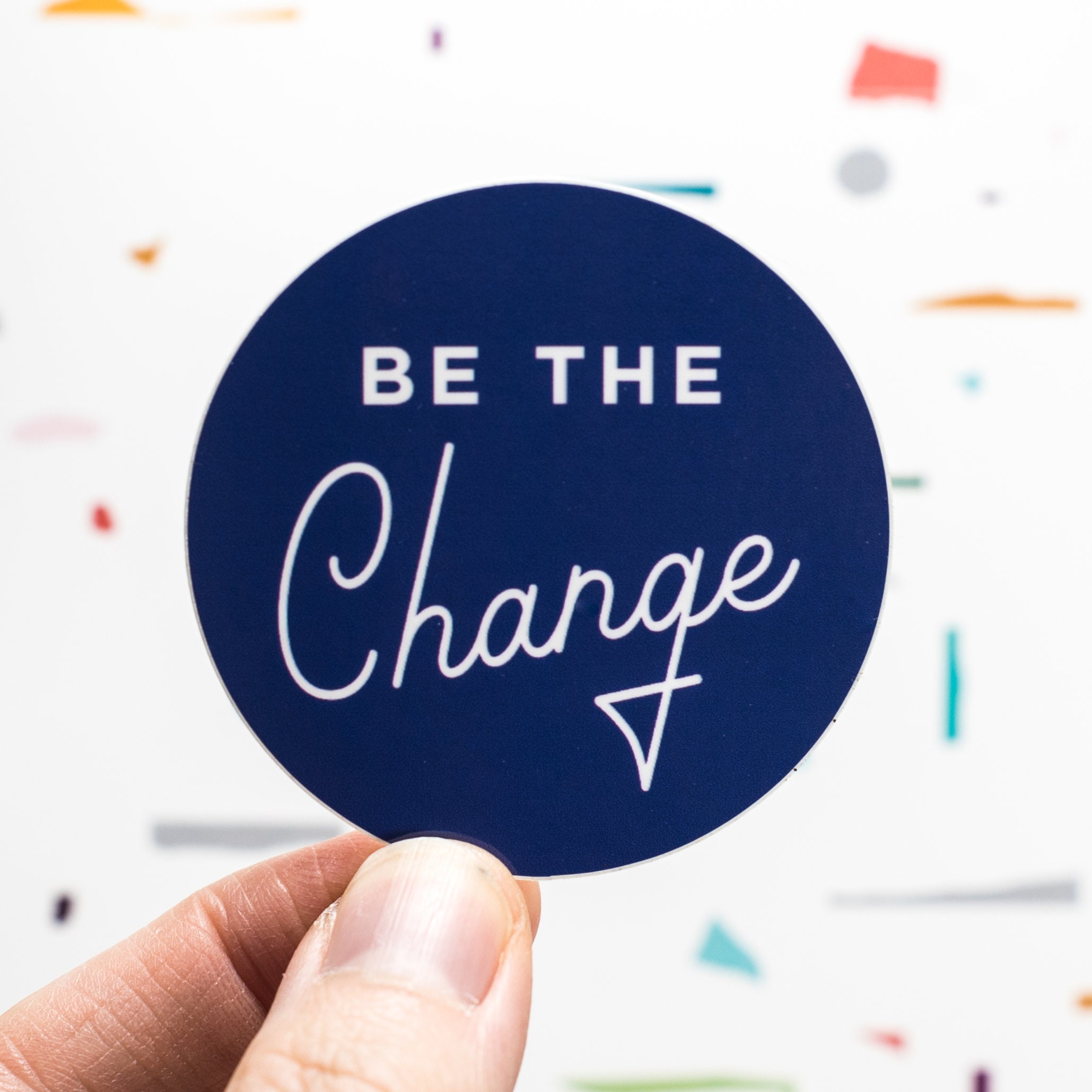 Be the Change Vinyl Sticker Motivational Sticker Decal | Etsy