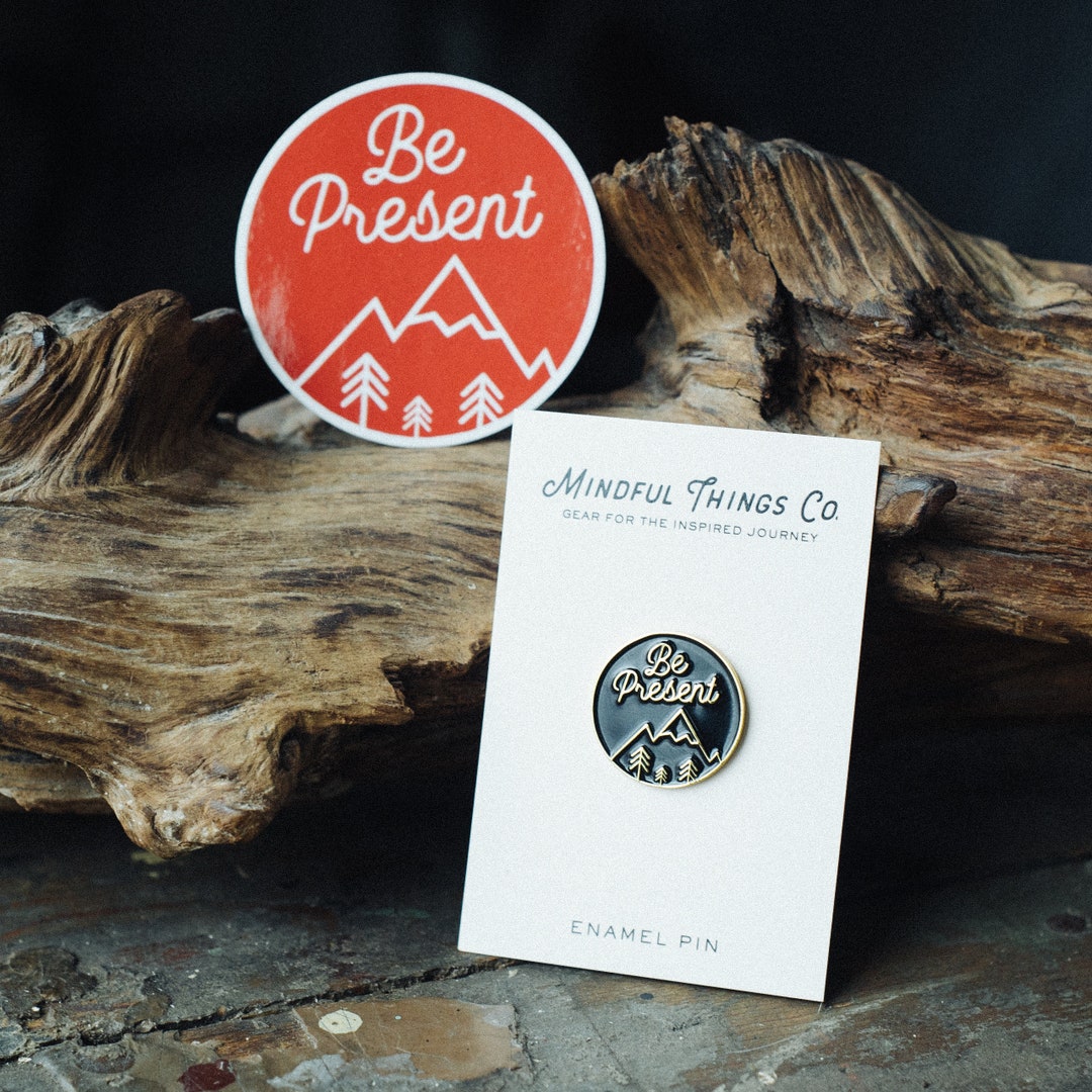 Be Present Enamel Pin and Sticker Set | Mindfulness Gift, Mental Health ...