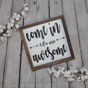 Come in We Are Awesome Mini Farmhouse Sign | Entryway Sign | Funny ...