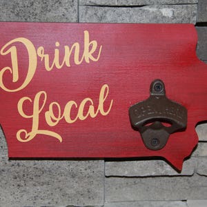 Drink Local [iowa] Bottle Opener | Iowa Sign | Iowa Bottle Opener - Etsy