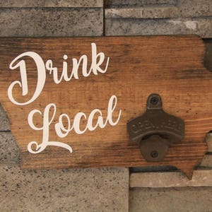 Drink Local [iowa] Bottle Opener | Iowa Sign | Iowa Bottle Opener - Etsy