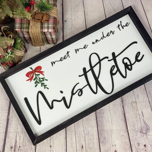 Meet Me Under the Mistletoe Farmhouse Sign | Farmhouse Christmas ...