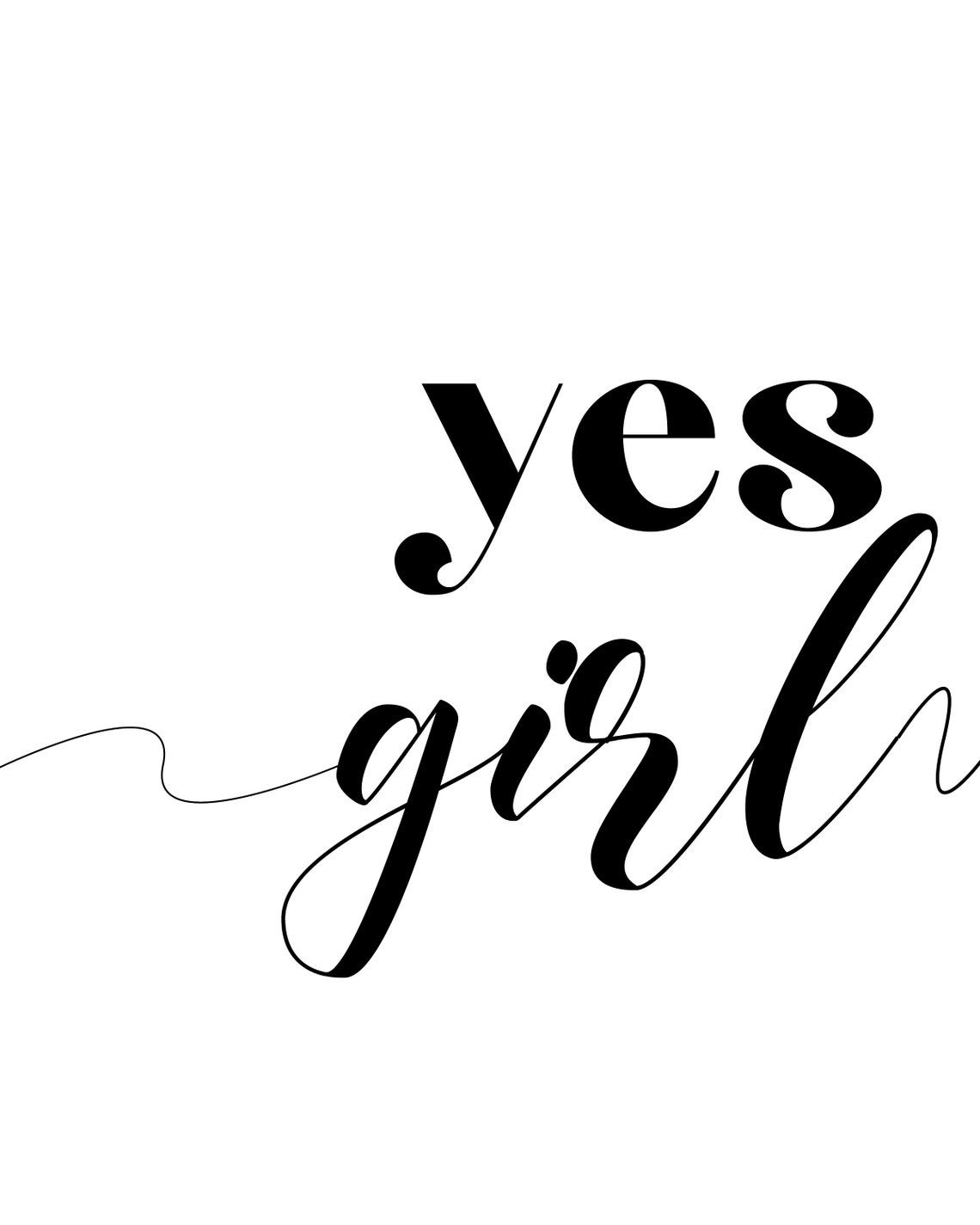 Yes Girl - 8"x10" Printable - Etsy
