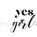 Yes Girl - 8"x10" Printable - Etsy