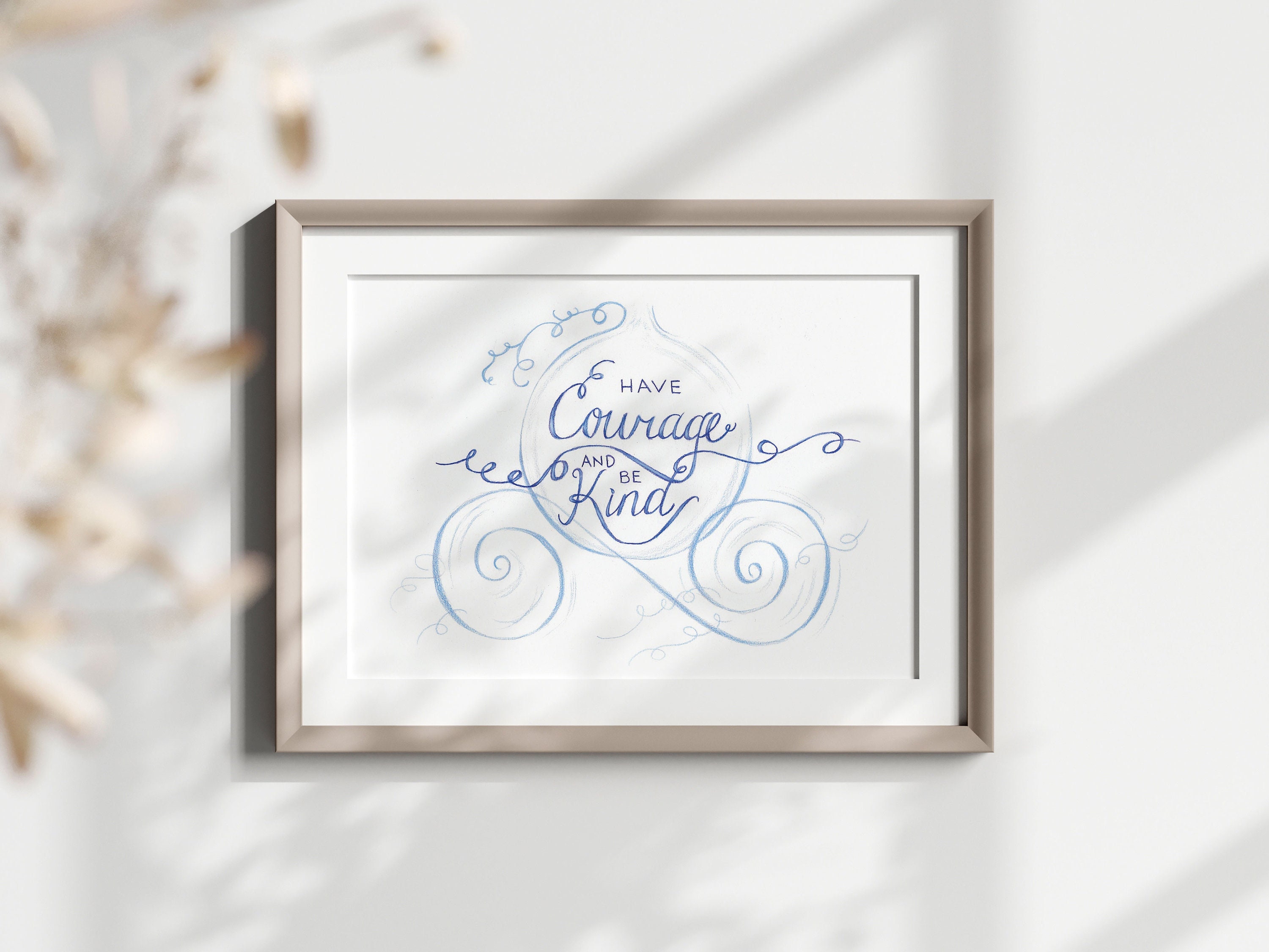 Printable Cinderella Have Courage & Be Kind Live Action Cinderella Have ...
