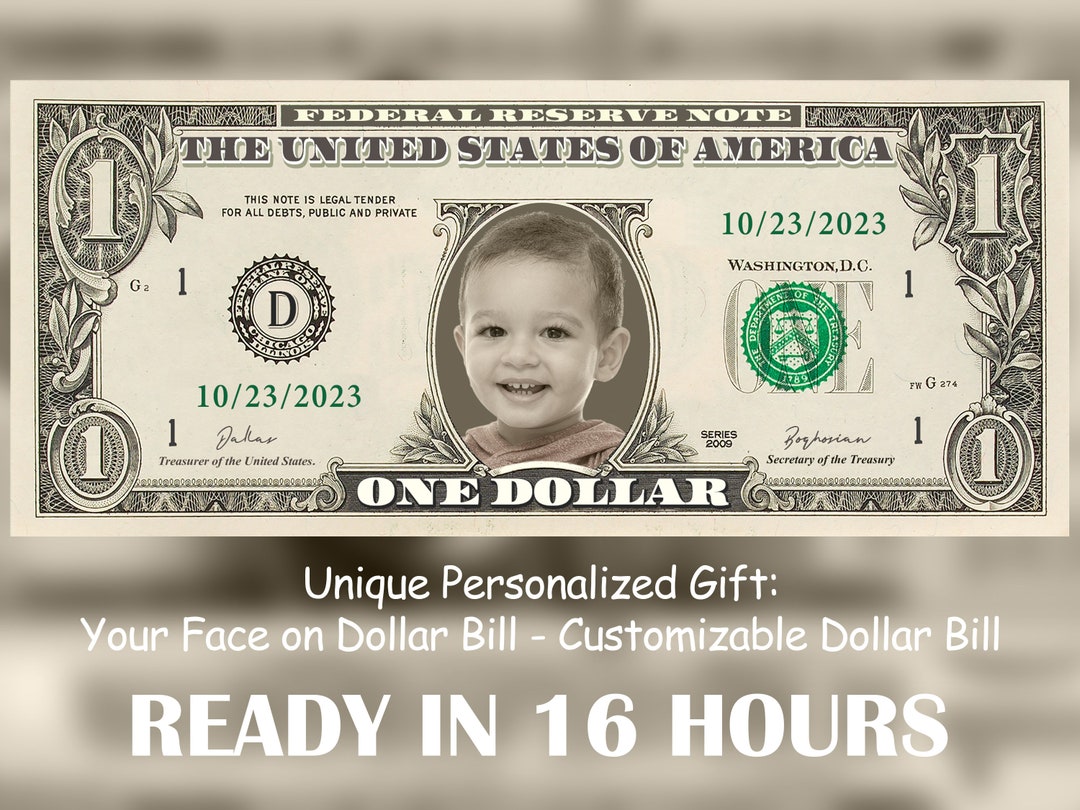 Customized Art: Your Face on 1 Dollar Bill Unique Personalized Gift ...