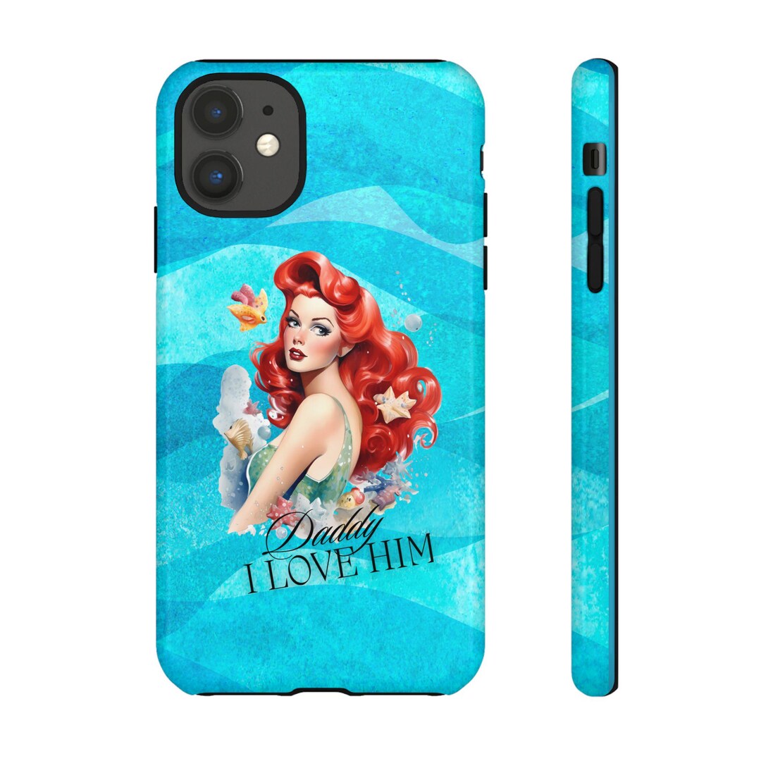 Daddy I Love Him Little Mermaid iPhone 16 Case Tough Cases / Custom ...