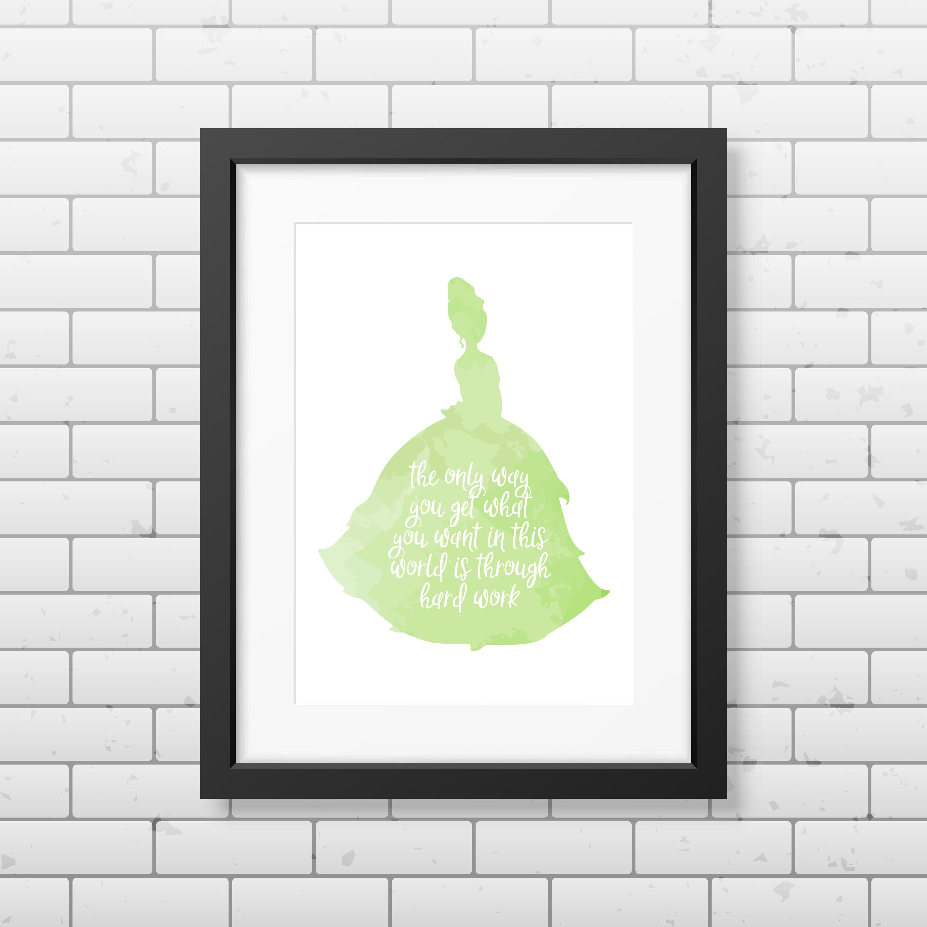 Princess Tiana Hard Work Quote Inspirational Art DIGITAL DOWNLOAD - Etsy