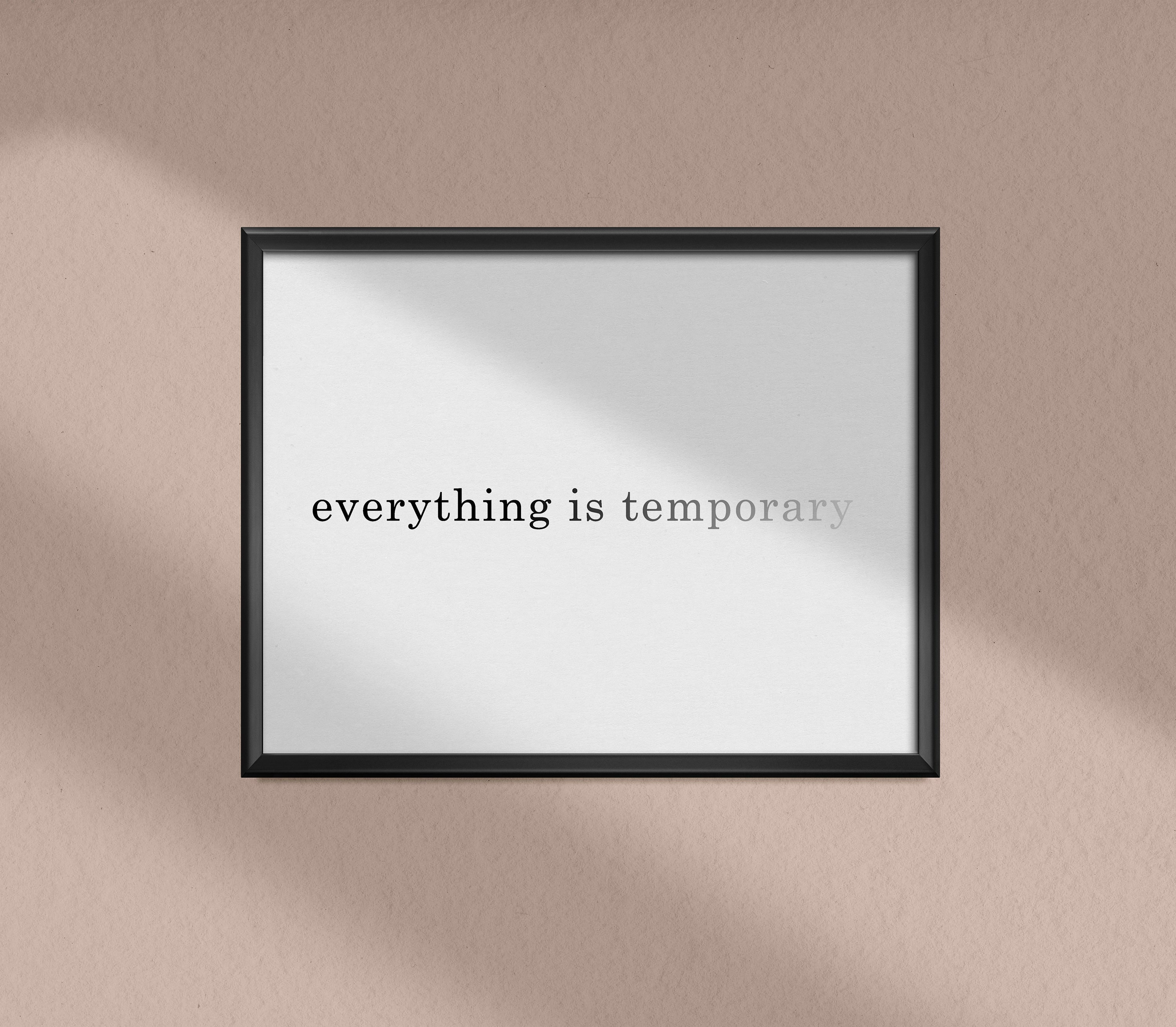 Everything Is Temporary Quotes
