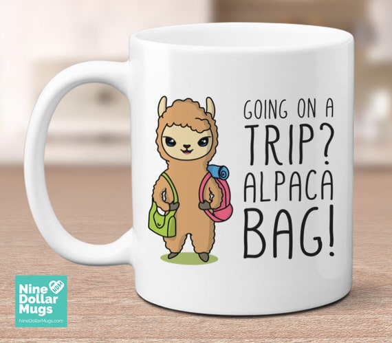 Going on A Trip Alpaca Bag Alpaca Mug Alpaca Lovers Mug | Etsy