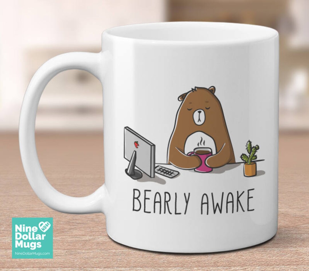 Bearly Awake Coffee Mug: Funny Pun Gift, 11oz Ceramic Mug - Etsy