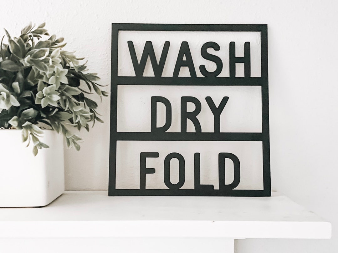 Wash Dry Fold Sign, Laundry Room Decor, Laundry Room Sign, 3D Cutout ...