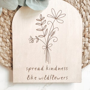 Spread Kindness Like Wildflowers, Boho Decor, Inspirational Signs ...