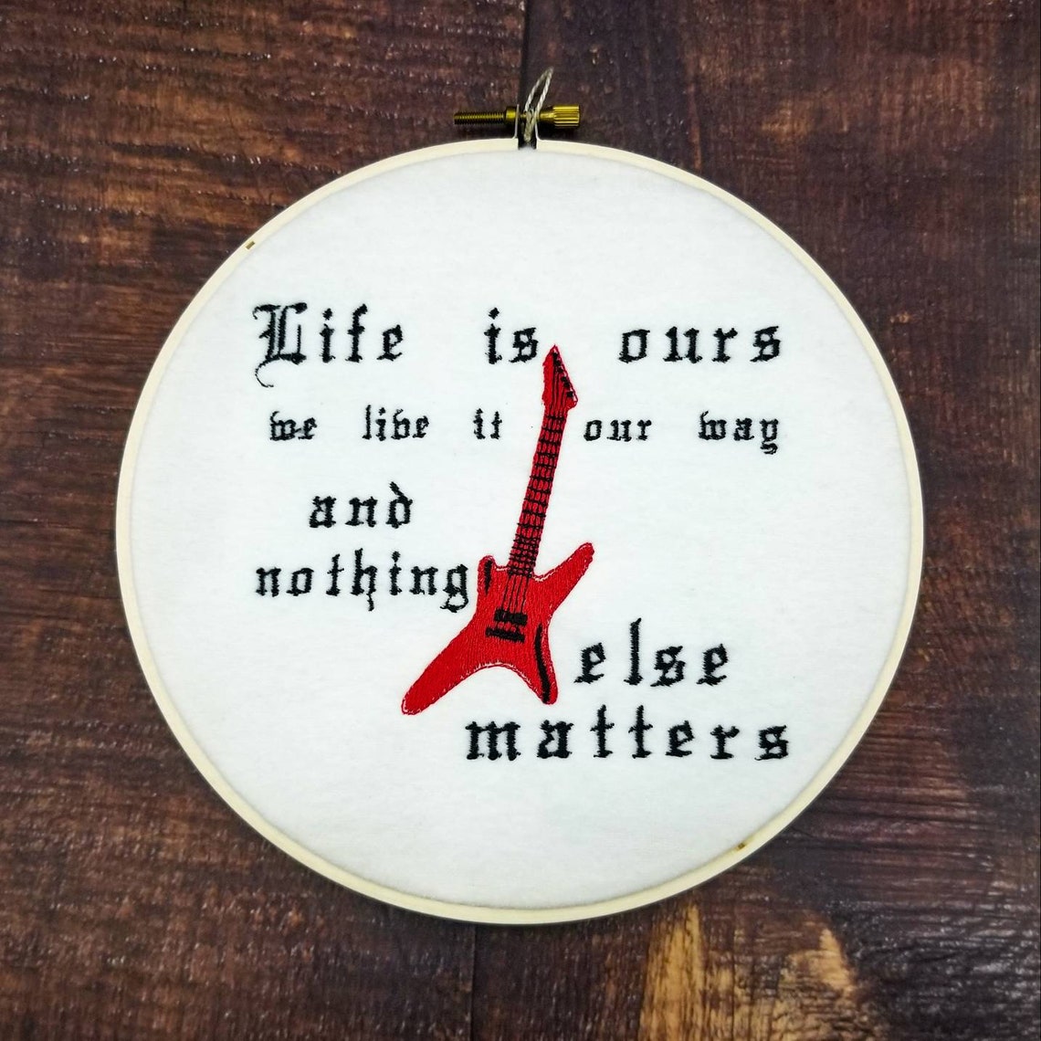 Life is Ours We Live It Our Way Nothing Else Matters 7 Inch Embroidered ...