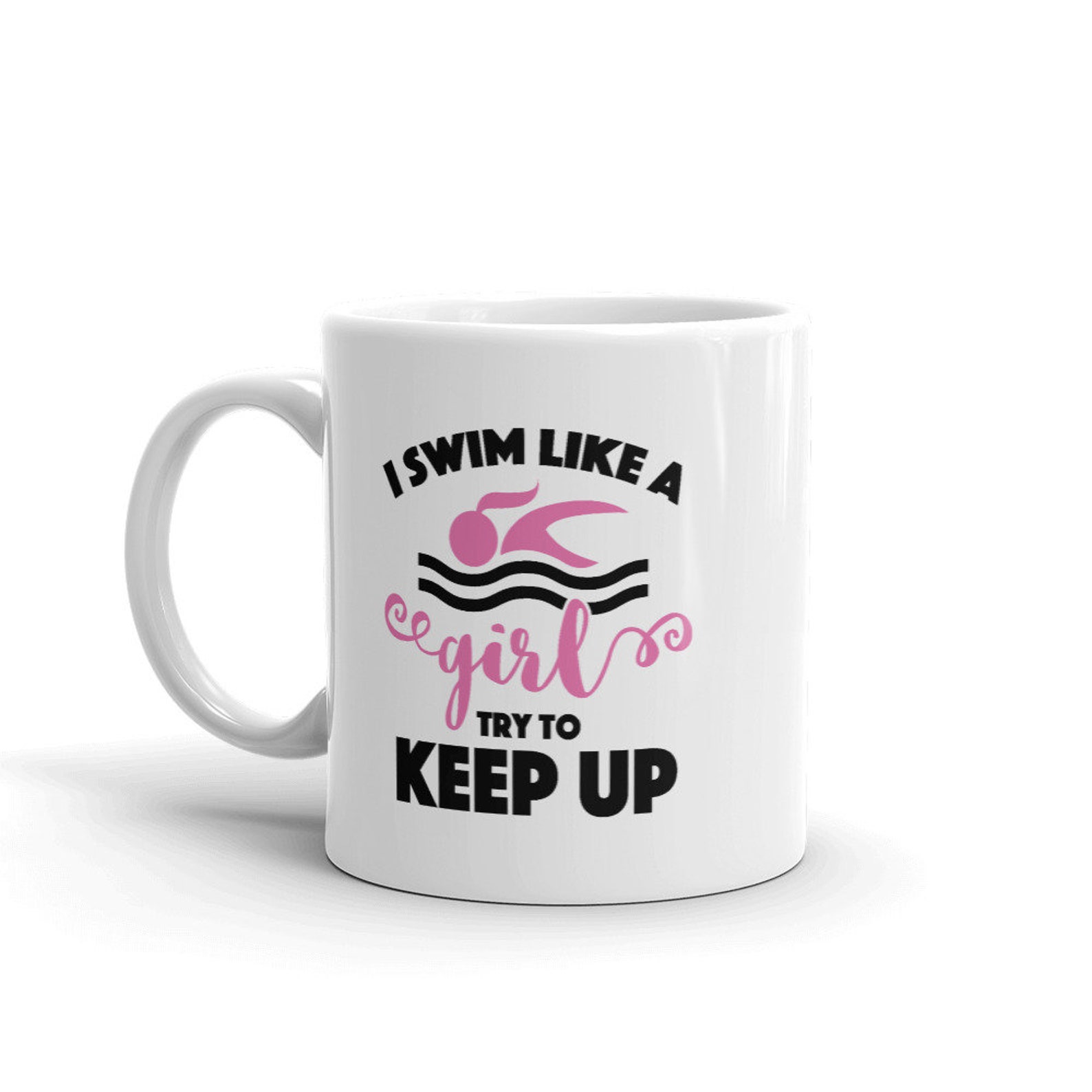Swimmer Mug for Girls I Swim Like a Girl Try to Keep Up - Etsy