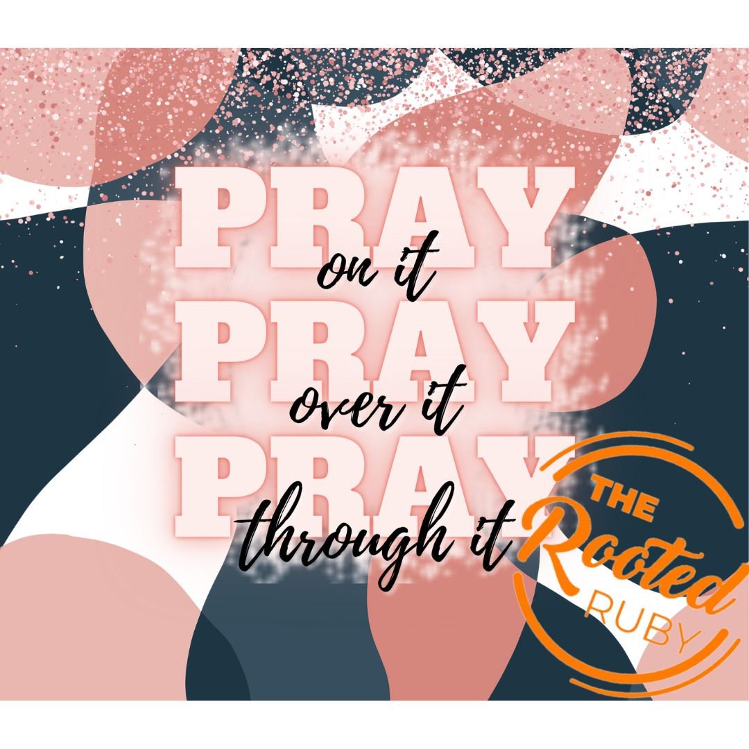 Pray on It Pray Over It Pray Through It 20oz Skinny Tumbler Sublimation ...