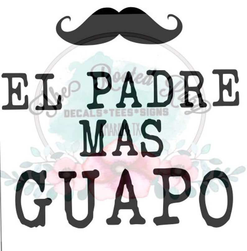 El Padre Mas Guapo Father's Day Spanish SVG Cricut Cut - Etsy