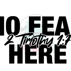 No Fear Here 2 Timothy 1:7 SVG Cricut Cut File - Etsy