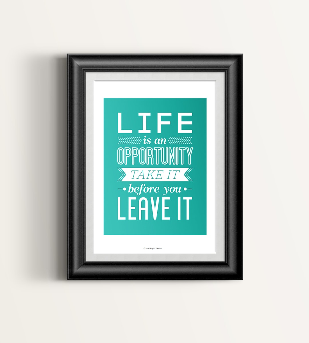 Life is an Opportunity Poster - Etsy