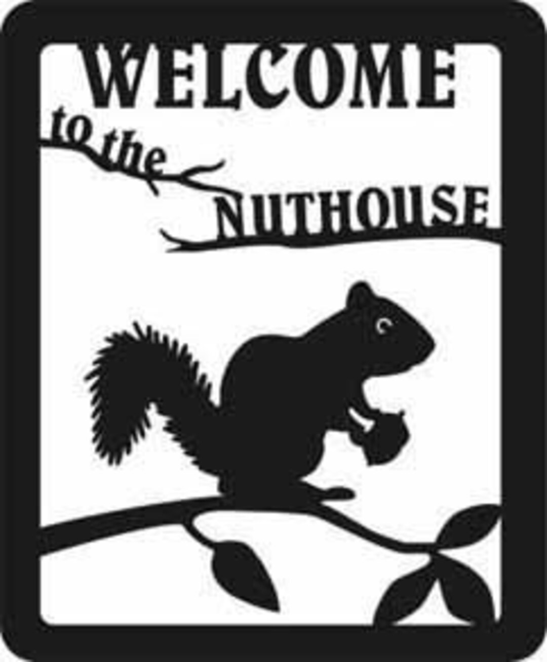 Welcome to the Nuthouse Sign Dxf Svg - Etsy UK