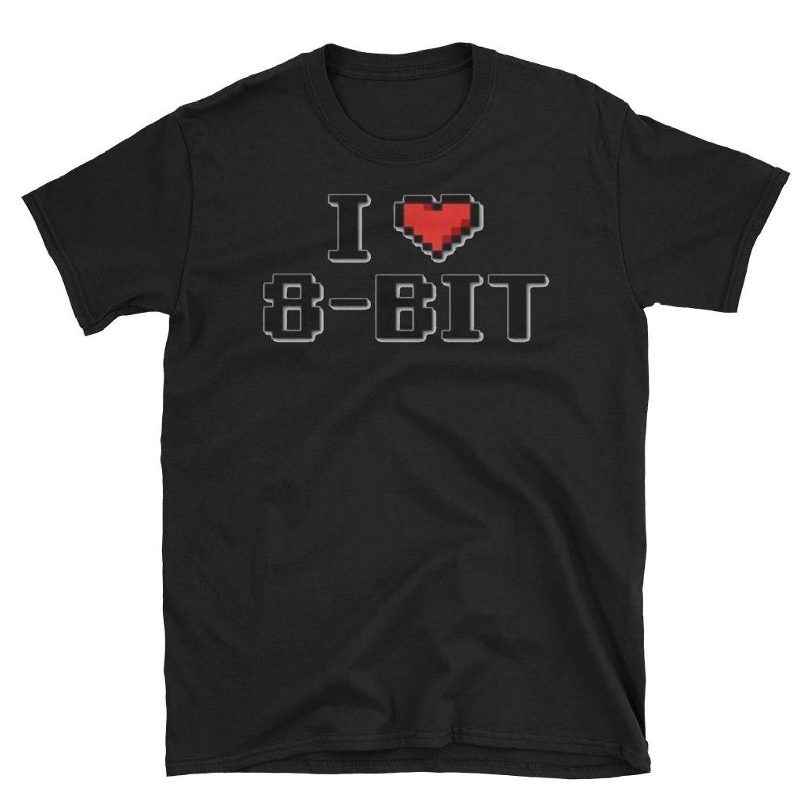 I Love 8-bit Shirt.unisex T-shirt.gamer Shirt.gaming Shirt.video Game ...