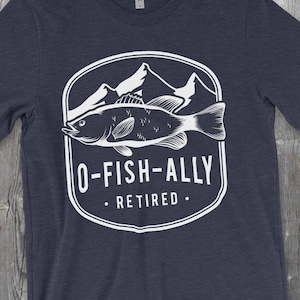 O-fish-ally Retired | 2019 Funny Retirement Tshirt | Retirement Gift ...