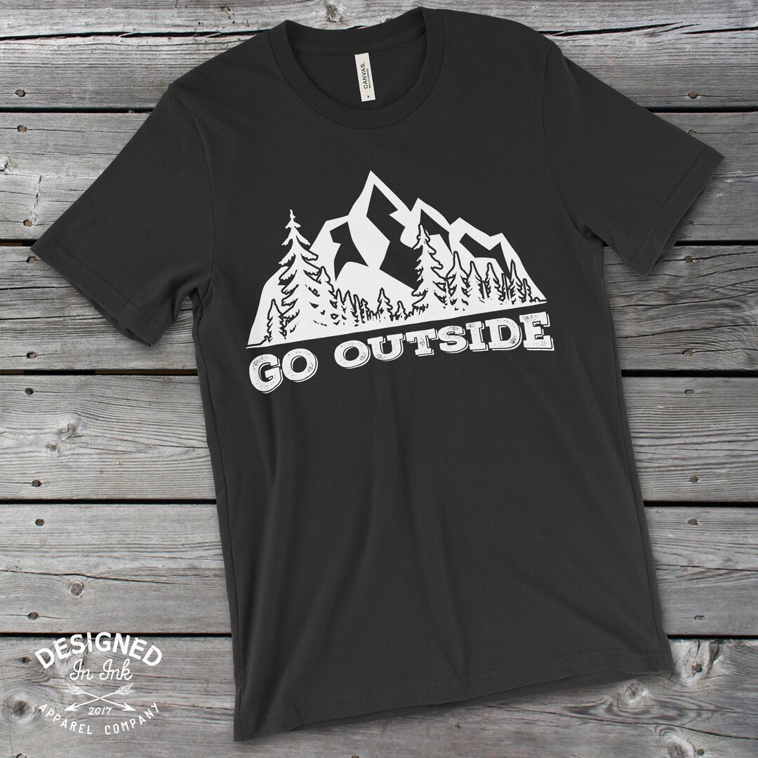 Go Outside Shirt | Go Outside | Camping Shirt | Outdoors Shirt | Nature ...