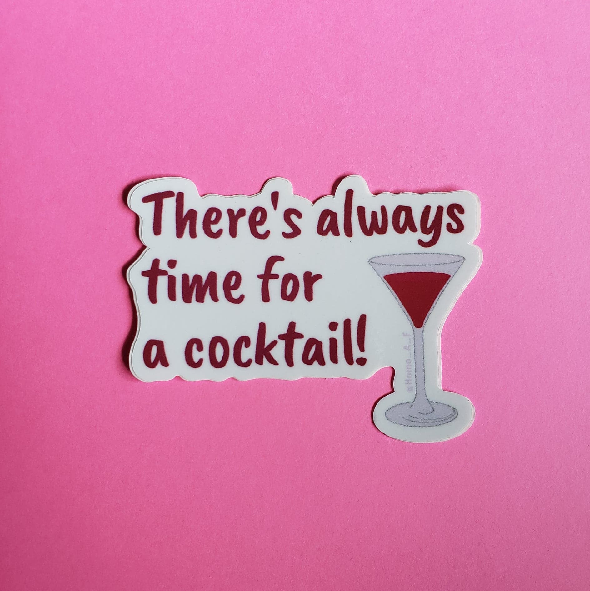 There's Always Time for a Cocktail! (mrs. Kasha Davis Inspired) Sticker ...
