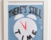 There's Still Time digital Reproduction - Etsy