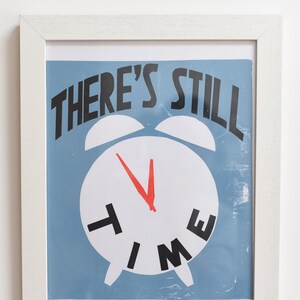 There's Still Time digital Reproduction - Etsy