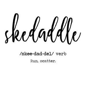 Southern Sayings Defined 8x10- Skedaddle - Etsy