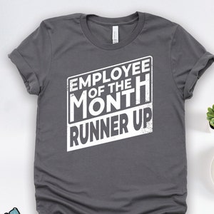 Employee of the Month Runner up Shirt, Employee Shirts, Coworker Gifts ...