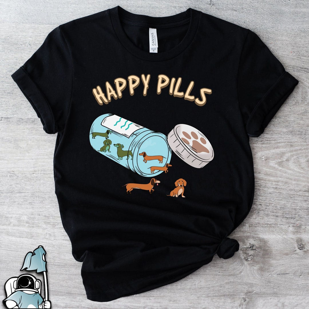 Dachshund Happy Pills Shirt, Dachshund Shirts, Dachshund Gifts, Pet Doxie Shirts, Miniature Dog ...