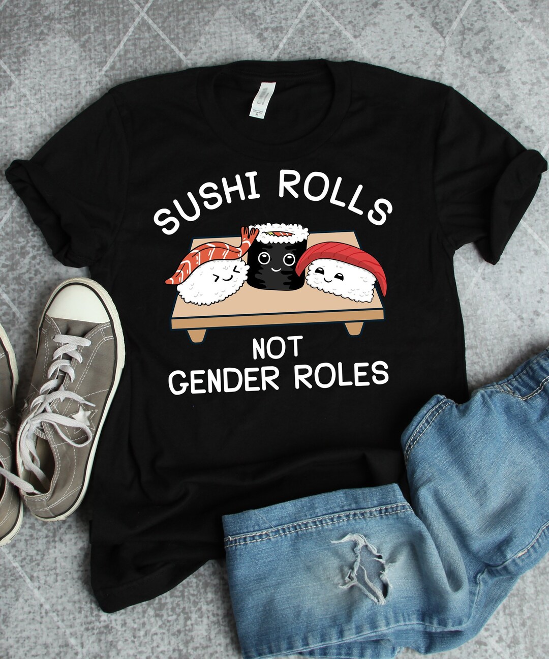 Sushi Rolls Not Gender Roles Shirt, Feminism Shirts, Women's Rights ...