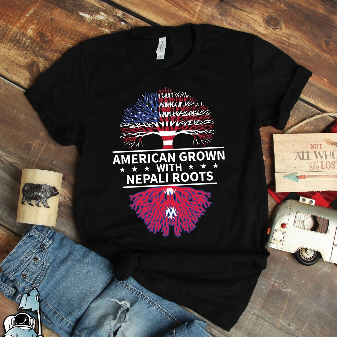 Nepali Roots American Grown Shirt, Nepal Shirts, Nepal Art, Nepalese ...