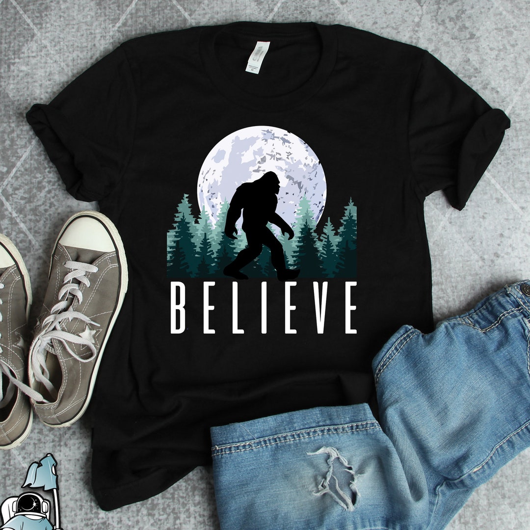 Bigfoot Believe Shirt, Bigfoot Shirts, Bigfoot Gifts, Bigfoot Art ...