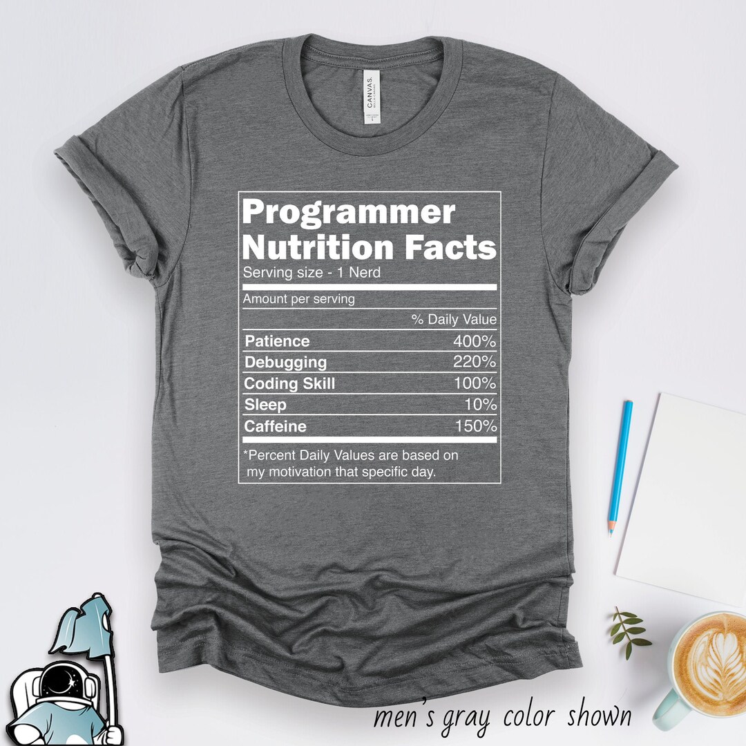 Computer Programming Nutrition Facts Shirts, Coding Shirts, Nutrition ...