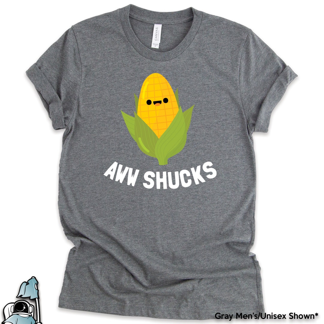 Aww Shucks Corn Shirt Funny Farmer or Cookout and BBQ Gift Tshirt - Etsy