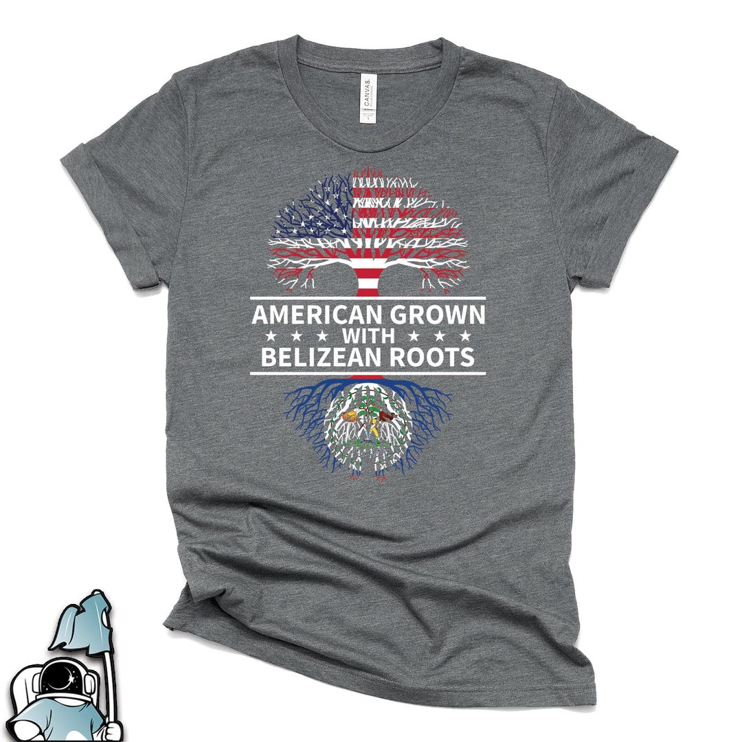 American Grown With Belize Roots Shirt, Belize Shirts, Belizean Gifts ...