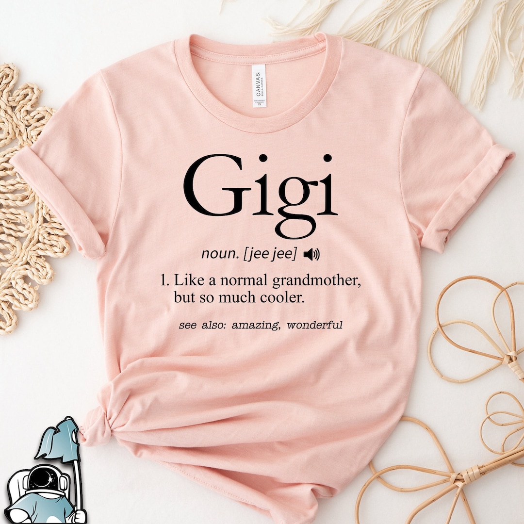 Gigi Definition Shirt, Gigi Shirts, Gigi Gifts, Grandma Shirts ...