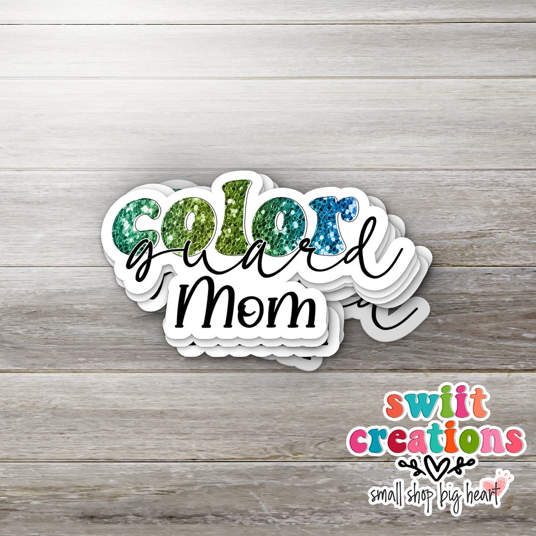 Color Guard Mom Sticker, Marching Band Sticker, Color Guard Sticker ...