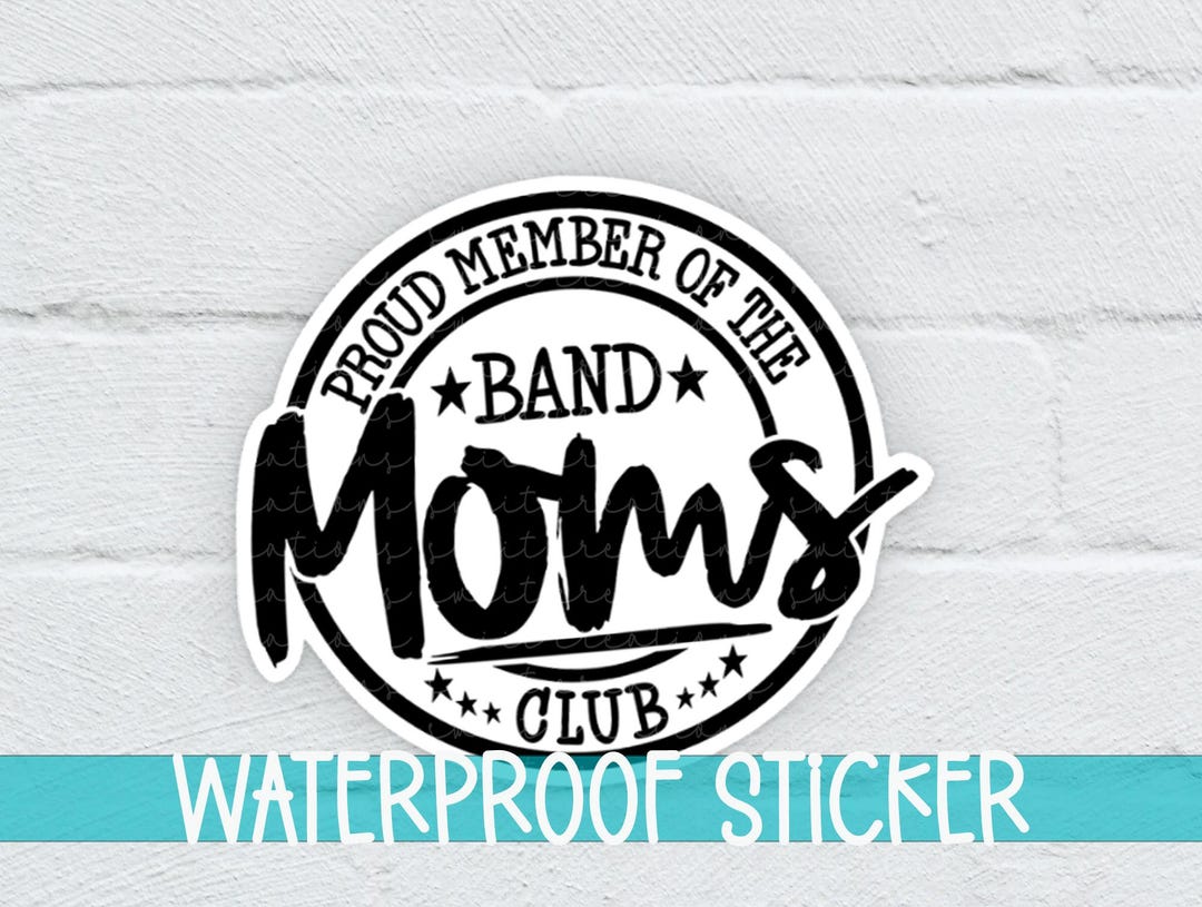 Band Mom Club Sticker, Band Sticker, Band Mom Sticker, Laptop Sticker ...