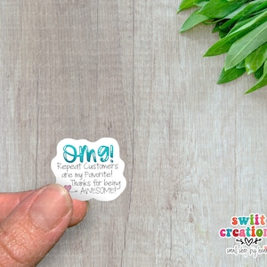 OMG Repeat Customers Are My Favorite Sticker, Small Business Sticker ...