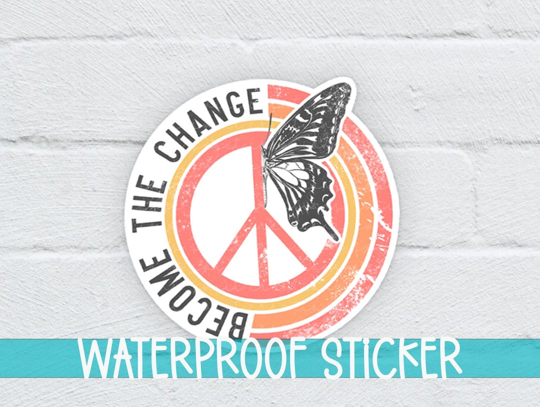 Become the Change Sticker, Inspirational Sticker, Vinyl Sticker ...