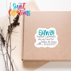 OMG Repeat Customer Sticker | Thanks for Being Awesome Label | Small ...