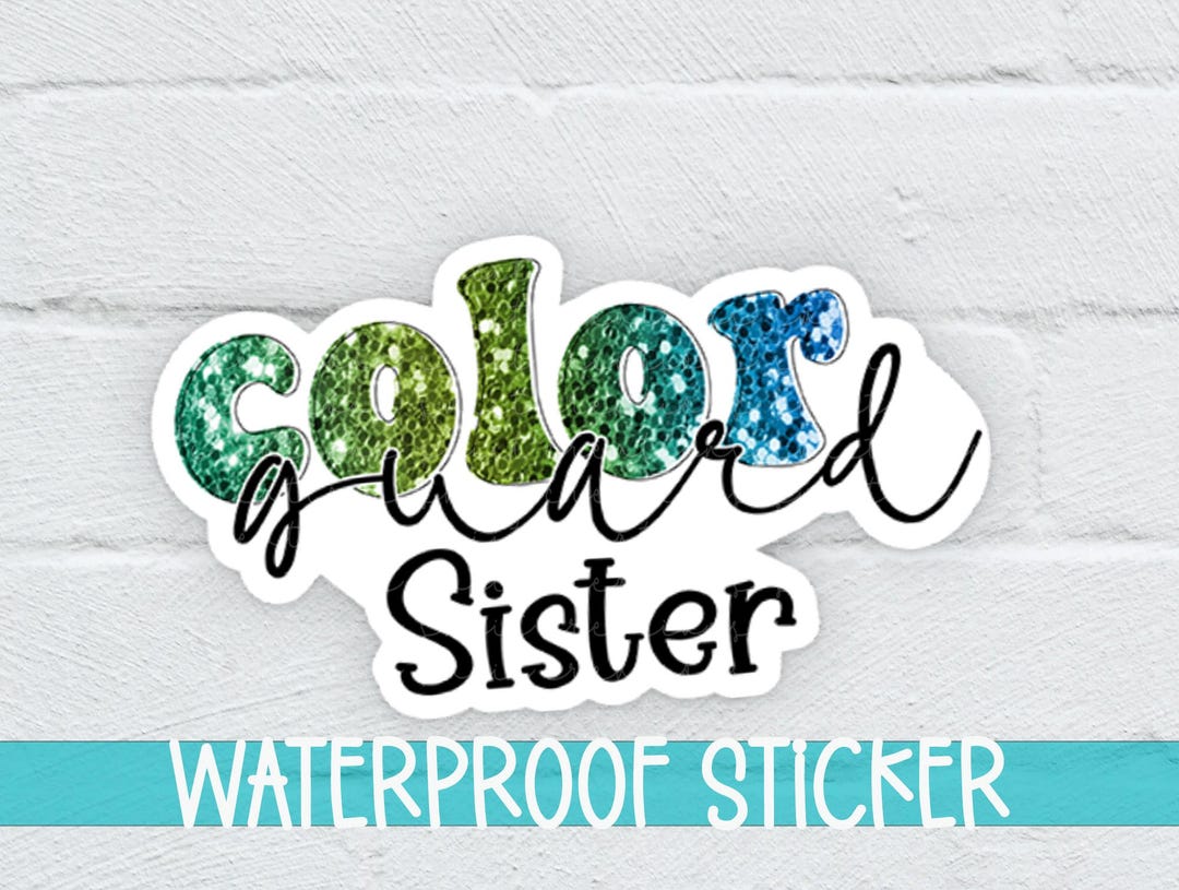 Color Guard Sister Sticker, Marching Band Sticker, Color Guard Sticker ...